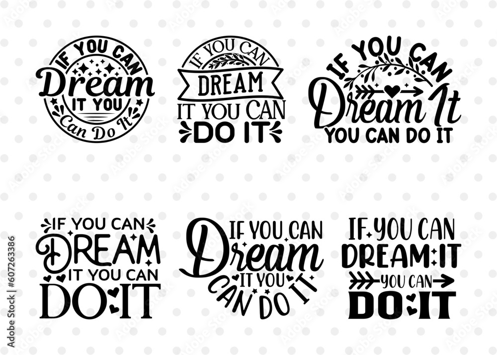 If You Can Dream It You Can Do It SVG Bundle, Positive Thinking Svg ...