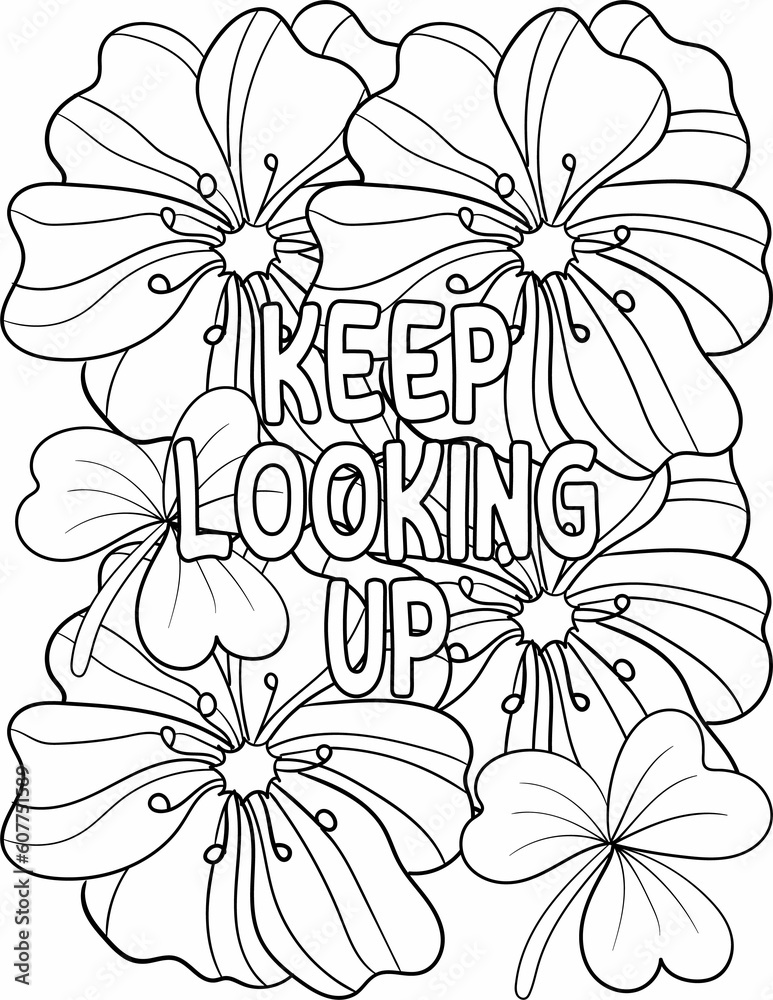 Motivational quote coloring page with a set of flowers and leaves with ...