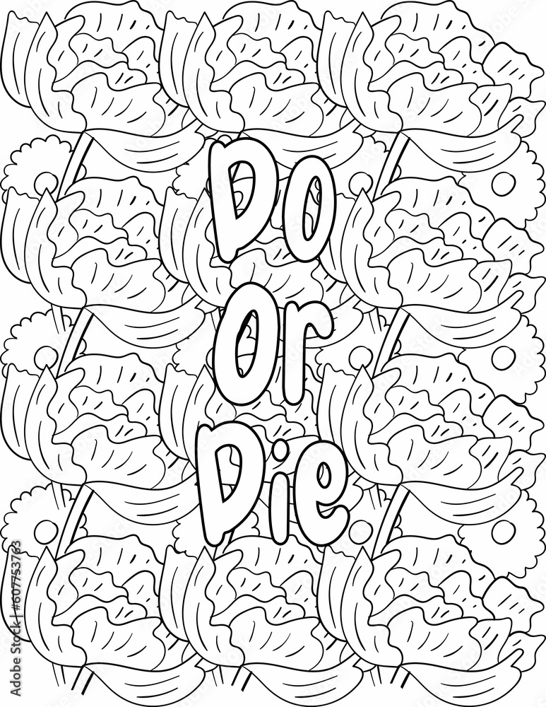 Motivational quote floral coloring page with a set of floral elements ...