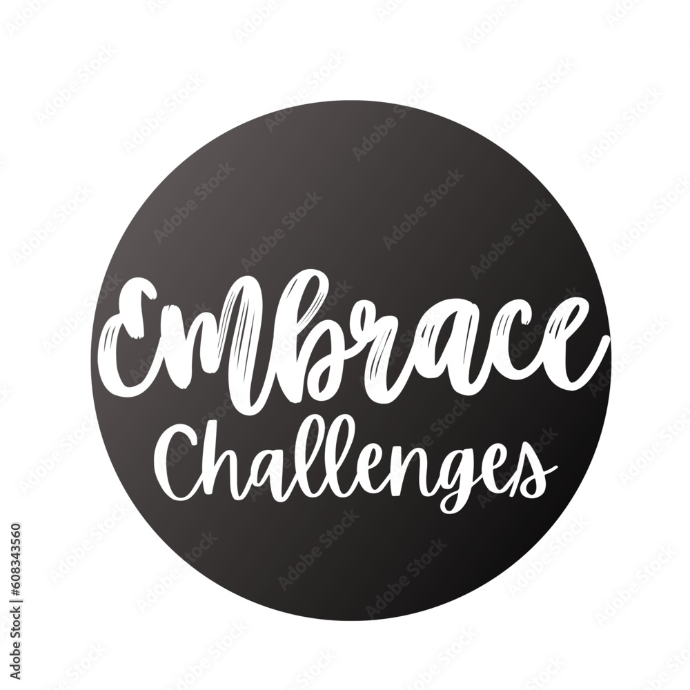Embrace challenges Text, calligraphy clipart, Typography, digital art ...