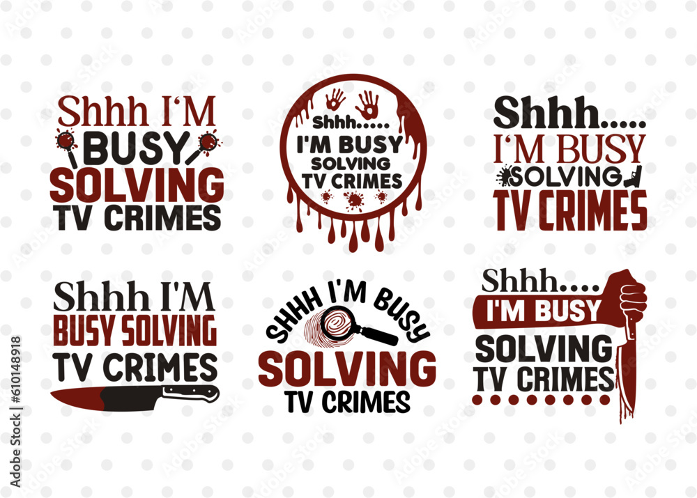Shhh I'm Busy Solving Tv Crimes SVG Bundle, Criminal Minds Svg, Crime ...