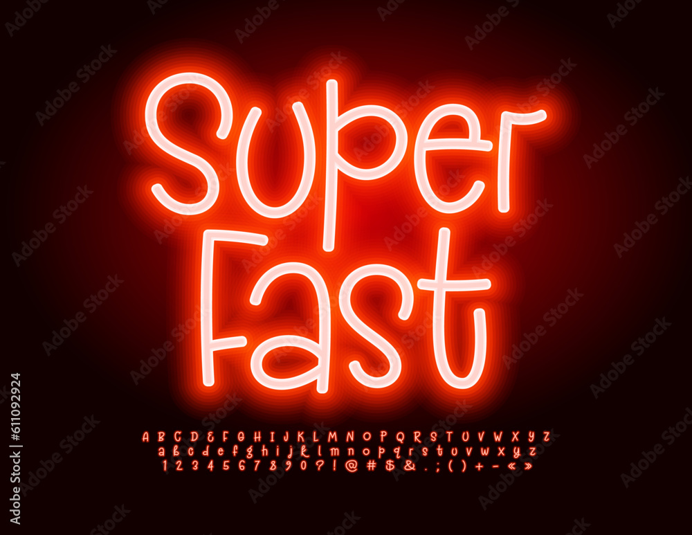 Vector advertisement sign Super Fast. Glowing handwritten Font. Red ...