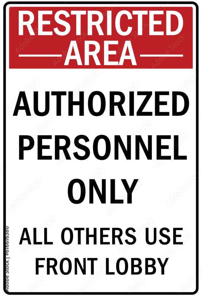 Restricted area warning sign and labels authorized personnel only. All ...