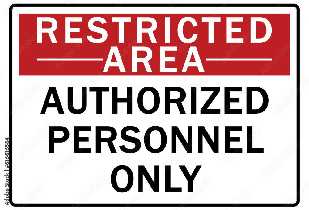 Restricted area warning sign and labels authorized personnel only Stock ...