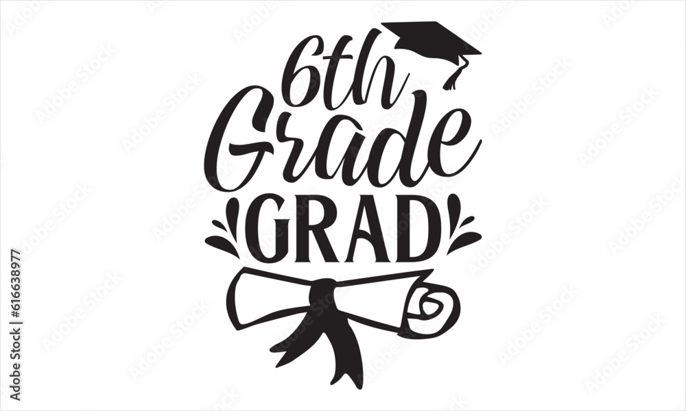 Image vectorielle Stock 6th Grade Grad - Graduation T shirt Design ...