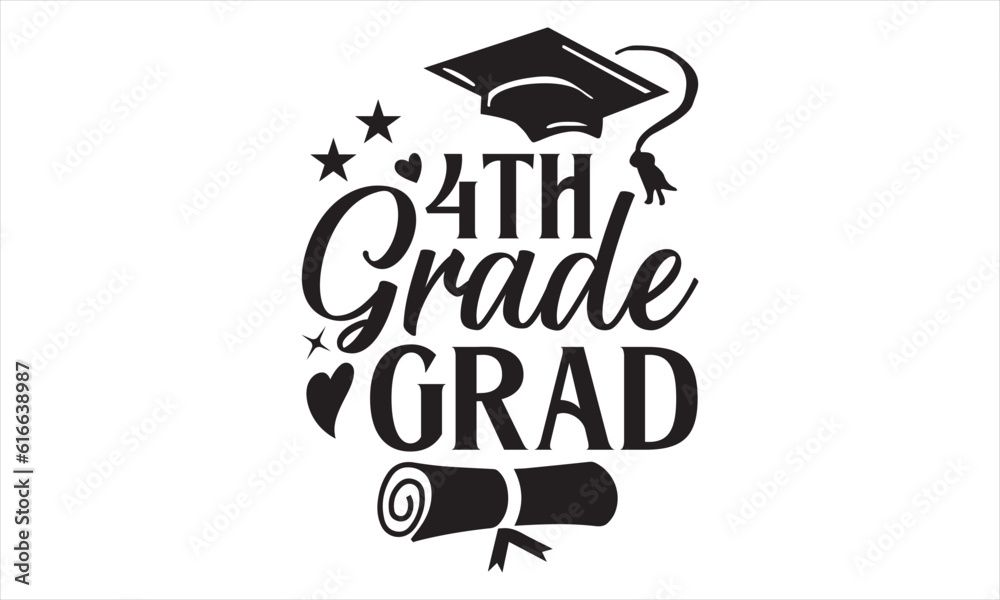 4th Grade Grad - Graduation T shirt Design, Hand drawn vintage ...
