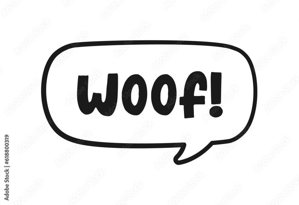 Woof text in a speech bubble balloon doodle. Cartoon comics dog bark ...
