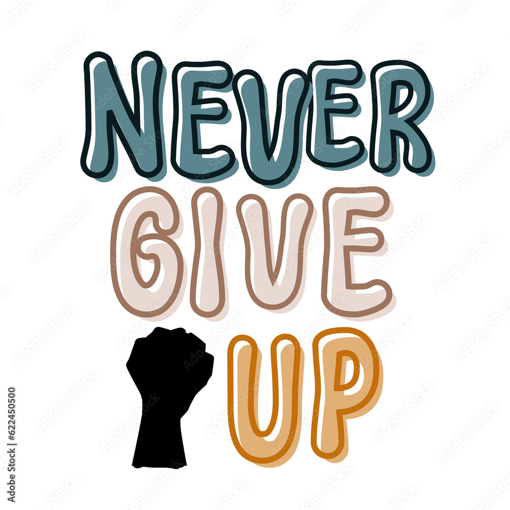 Never Give Up Text with fist, calligraphy clipart, Typography, graphics ...