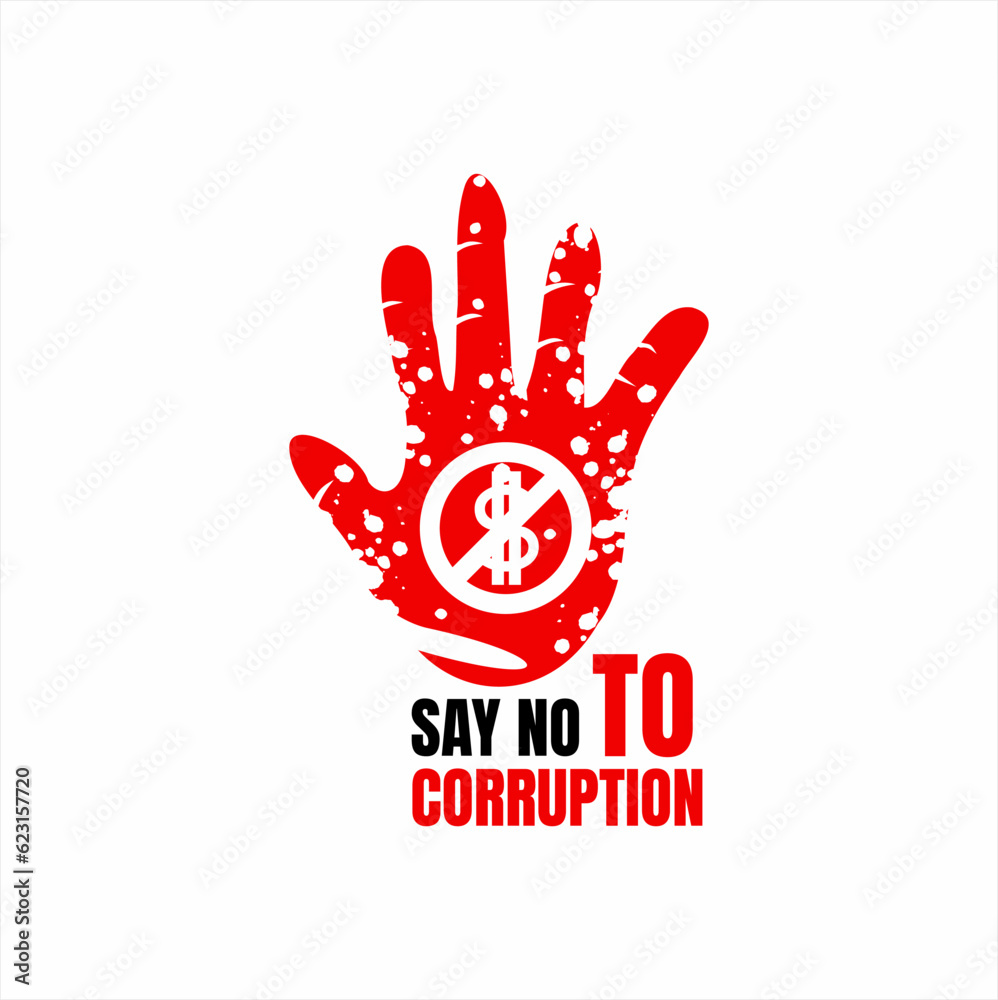Say no to corruption. Vector illustration. Anti corruption day. Illustration of a hand with ...