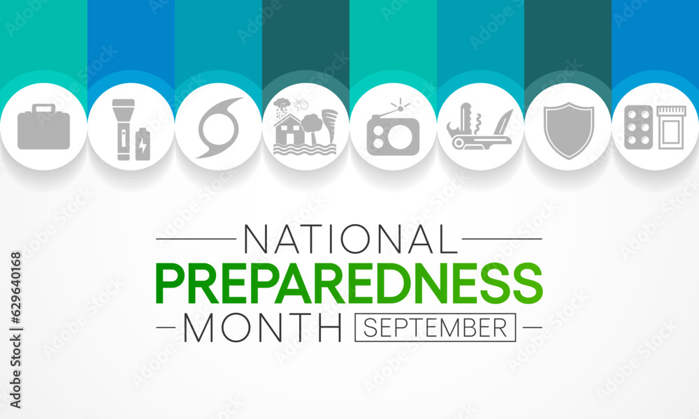 National Preparedness month (NPM) is observed each year in September to ...