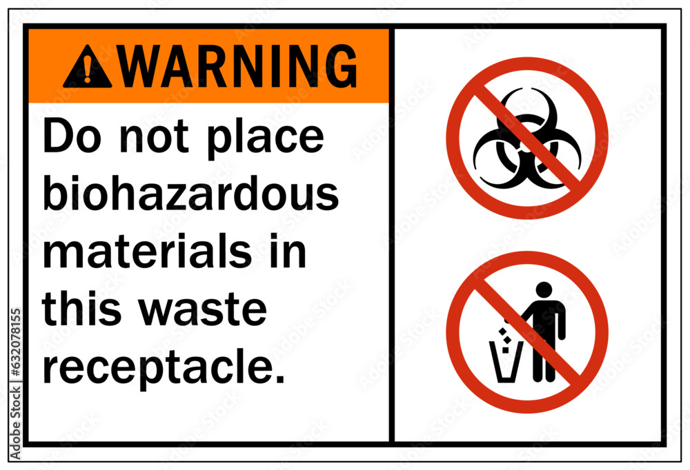 Biological hazard warning sign and labels do not place biohazardous ...