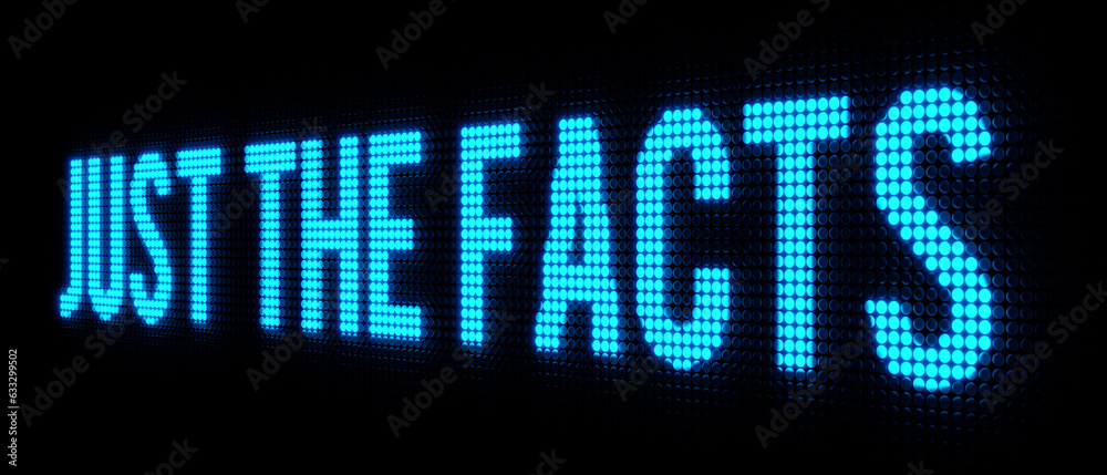 Stock-Illustration „Just the facts, close-up led sign. Dark screen with ...