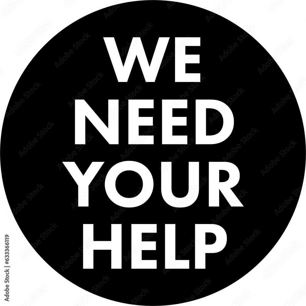 Digital png illustration of we need your help text on transparent ...