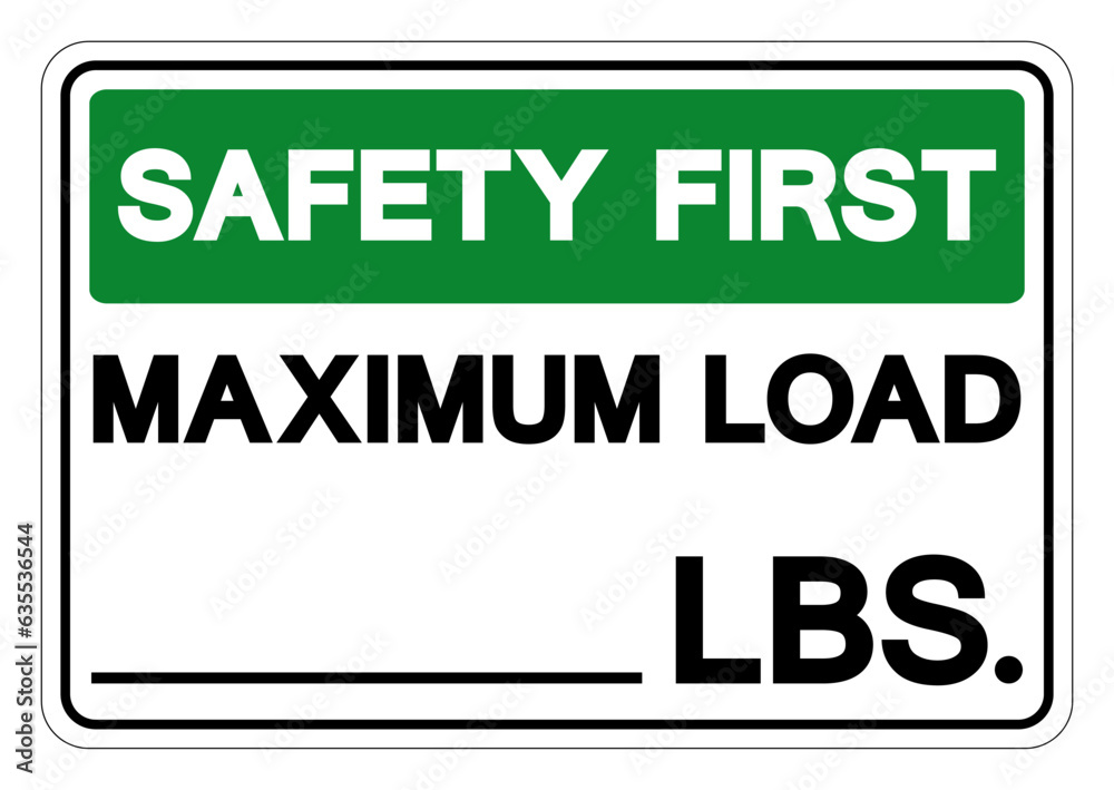 Safety First Maximum Load LBS Symbol Sign, Vector Illustration, Isolate ...