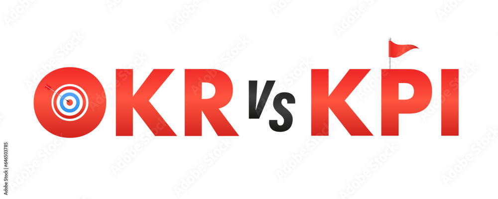 KPI vs OKR - Objective Key Results acronym, New business concept. Goal setting or define ...