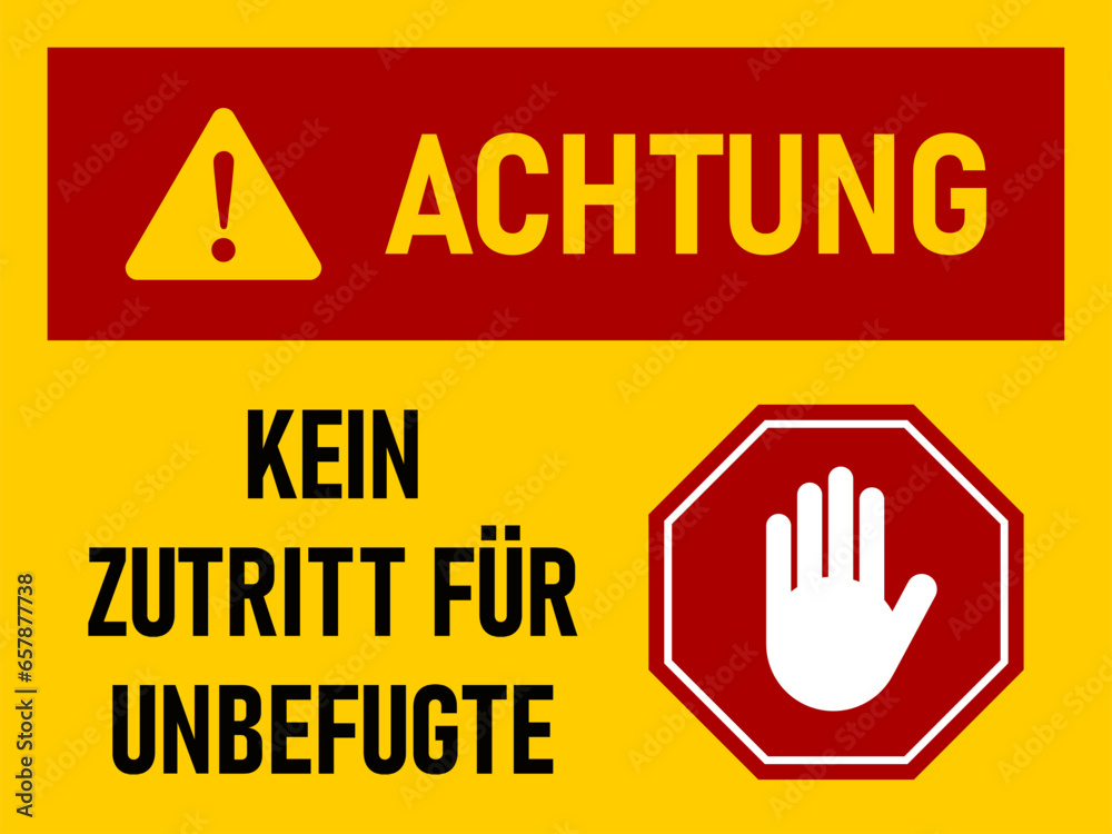 Achtung Kein Zutritt für Unbefugte (German for Authorized Personnel ...