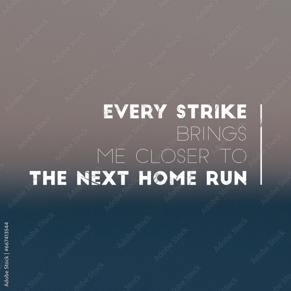 Every strike brings me closer to the next home run. happiness quotes ...