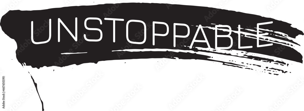 Unstoppable vector with grunge background in black color editable ...