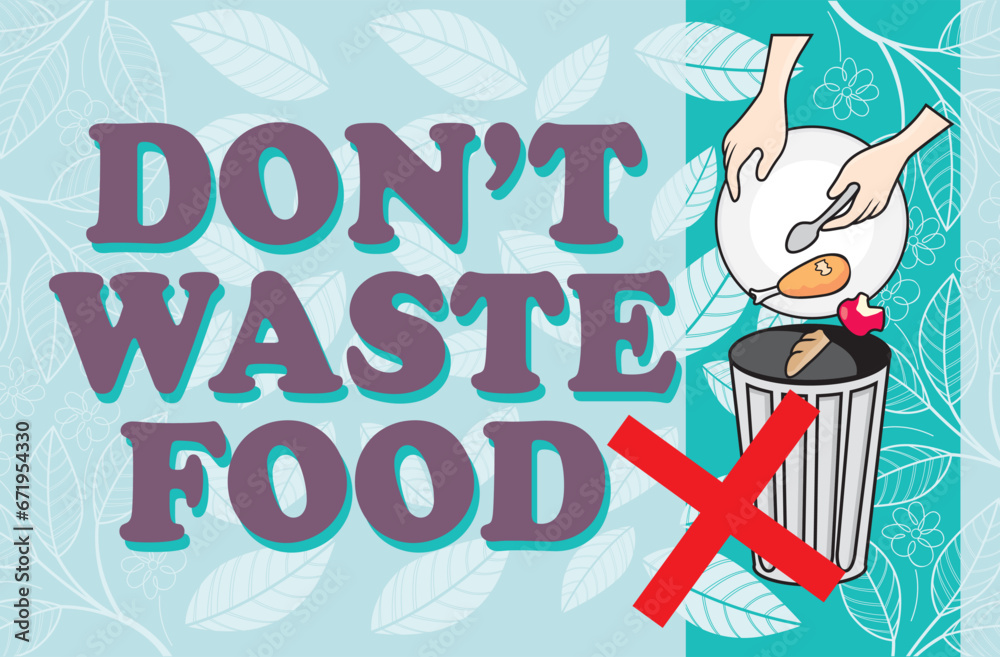 Please don't waste food, vector illustration sign, designs for world ...