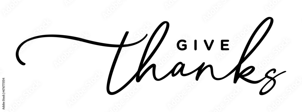 Give thanks hand drawn, cute calligraphy, lettering, text, type ...
