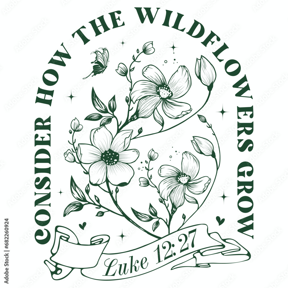 Bible Verse SVG PNG Consider How The Wildflowers Grow Luke 12: 27 Bible ...