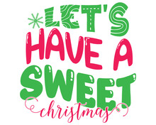 Have A Sweet Christmas Poster Free Stock Photo - Public Domain Pictures
