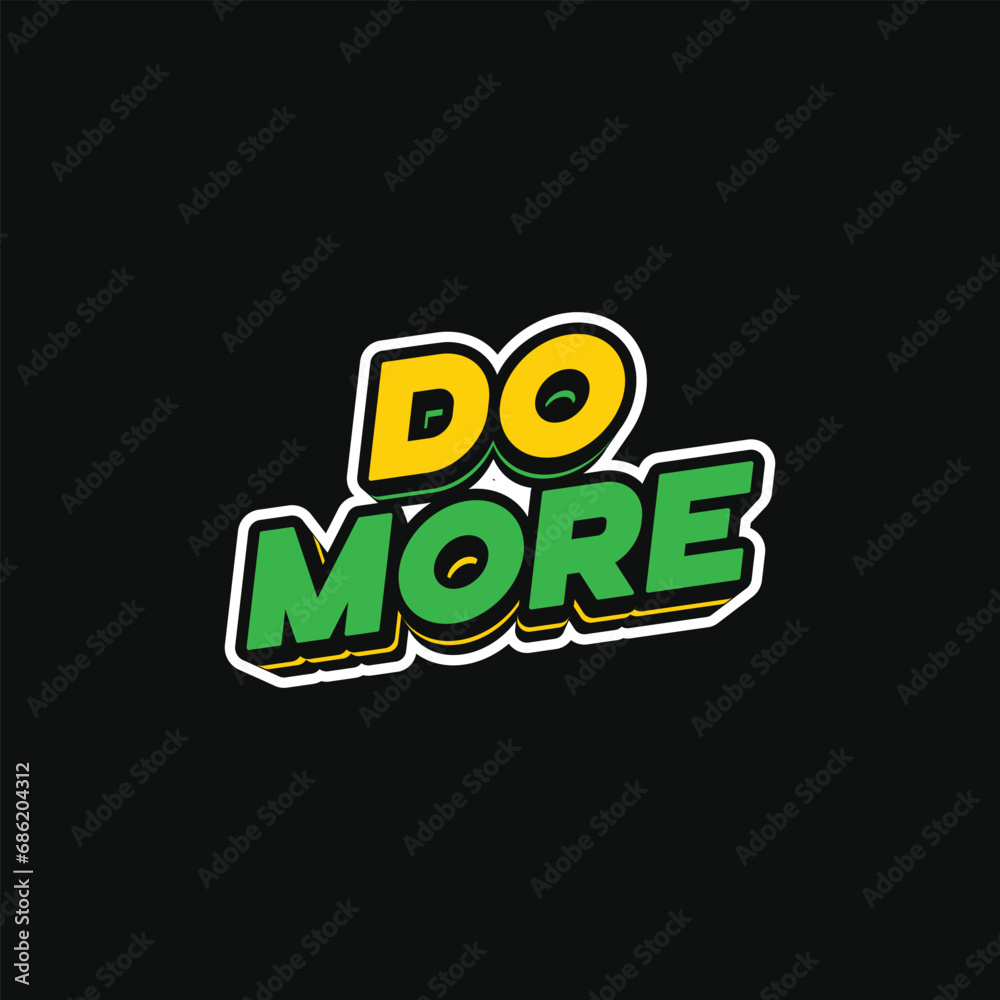 Do more. Simple motivational quote. Daily life words. Vector ...