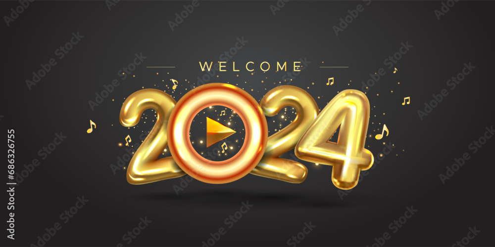 Welcome 2024 golden 3d text with start play button and music notes ...
