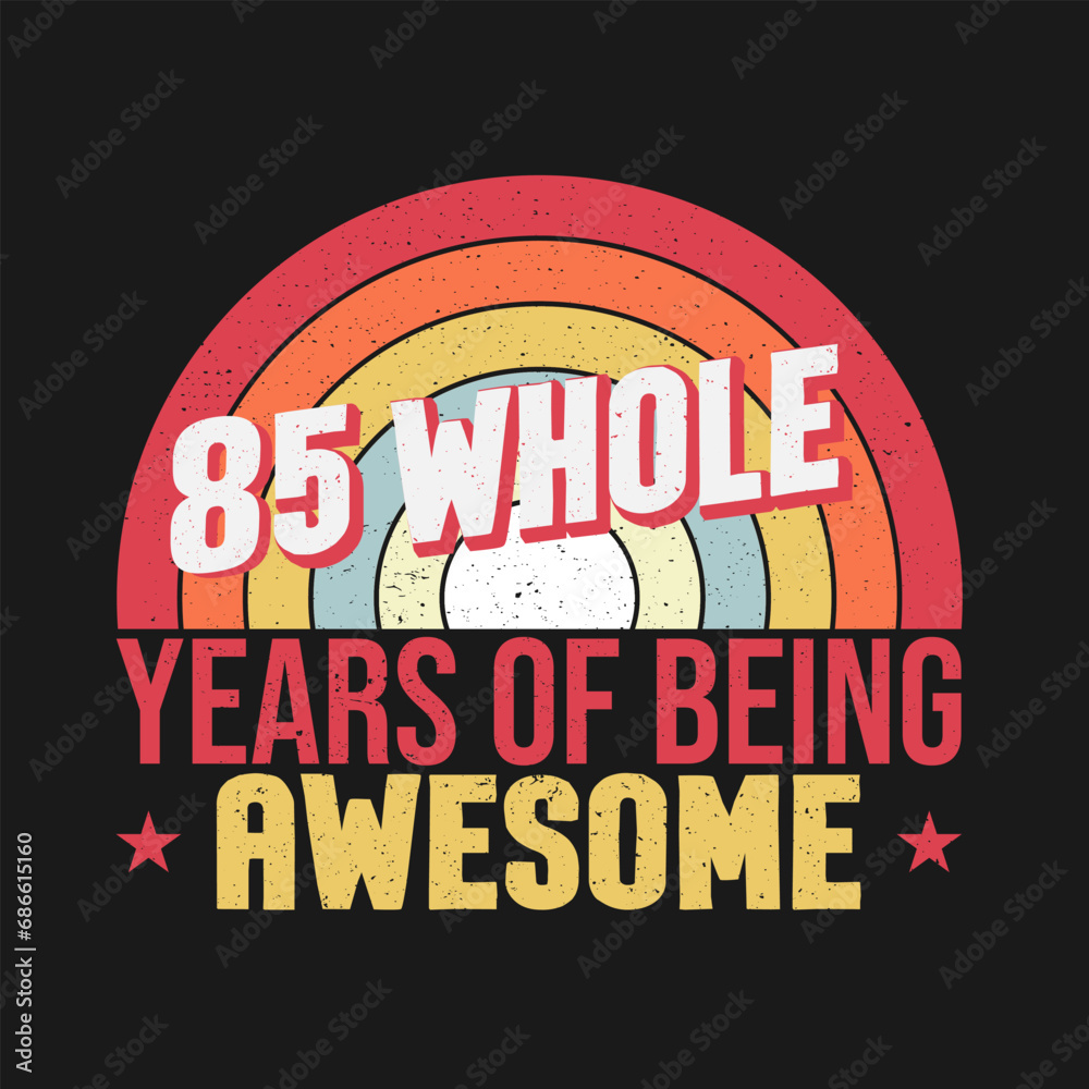 85 whole years of being awesome. 85th birthday, 85th Wedding ...