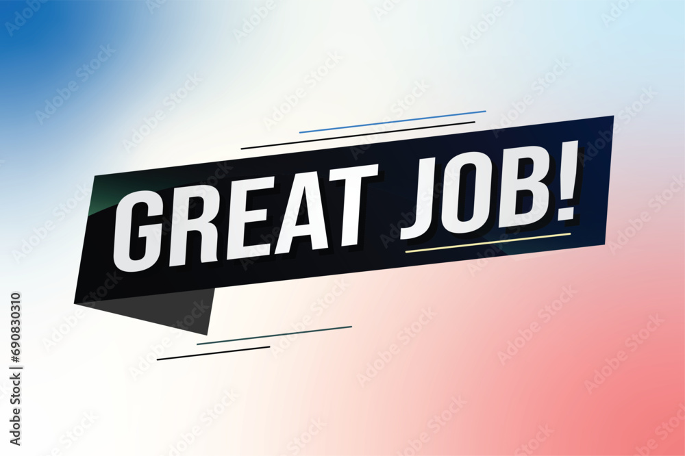 Great job word concept vector illustration with 3d lines style for ...
