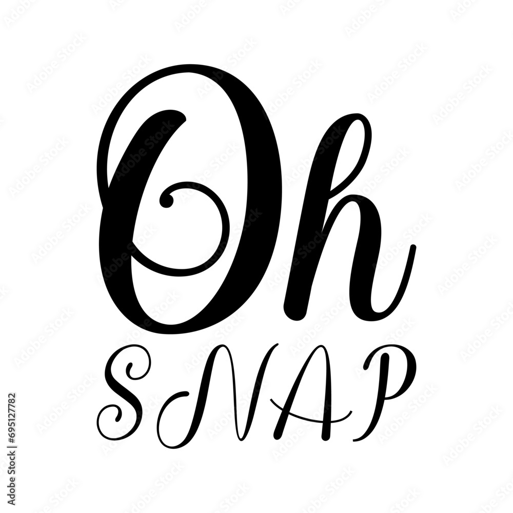 oh snap black letter quote Stock Vector | Adobe Stock