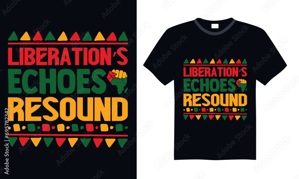 Liberation’s Echoes Resound - Black History Month Day T Shirt Design ...