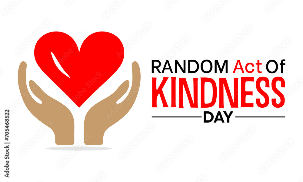 Random Act of Kindness Day celebrated every year of 17th February ...