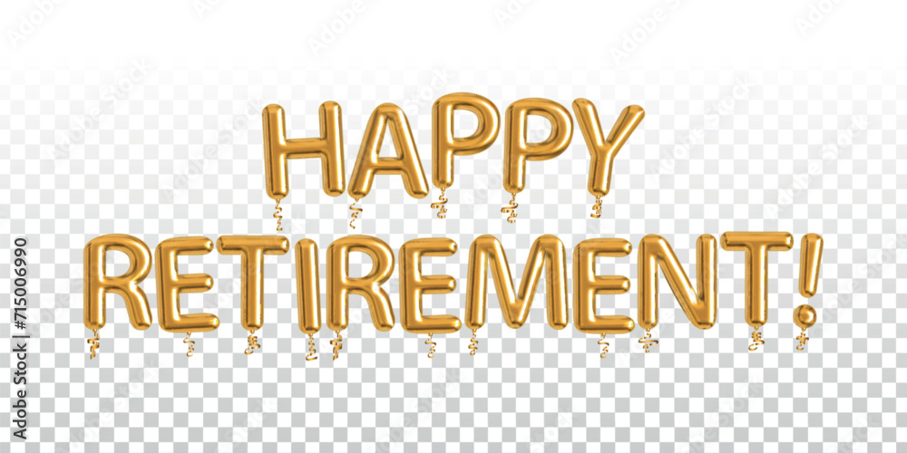 Vector realistic isolated golden balloon text of Happy Retirement on ...