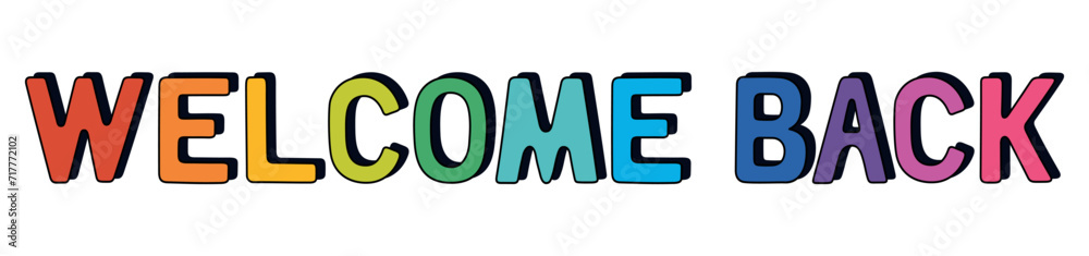 Welcome back lettering. Rainbow colored inscription. Hand drawn vector ...