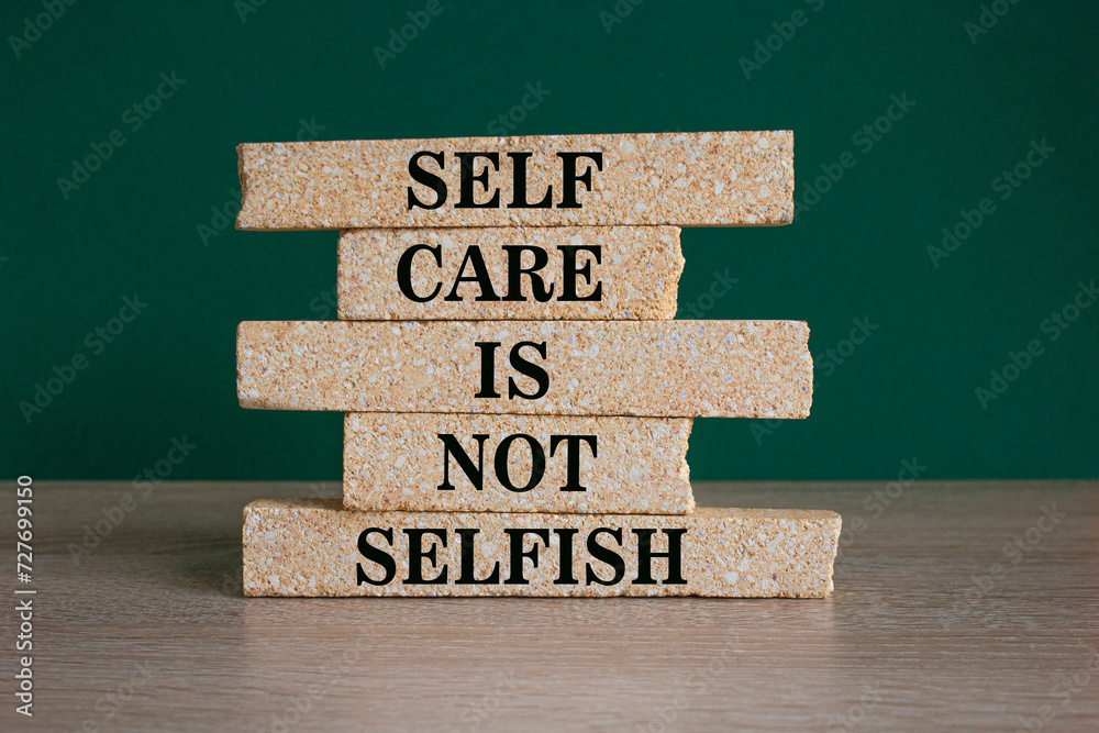 Self care is not selfish symbol. Concept words Self care is not selfish ...