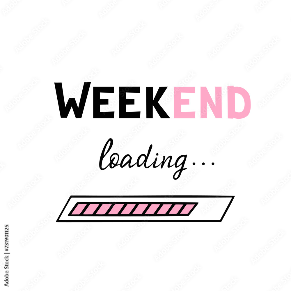 Weekend, loading, handwritten lettering. Vector Illustration for ...