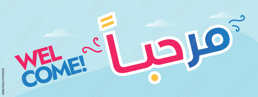 Welcome. Welcome banner in cyan background with big Arabic text in pink ...