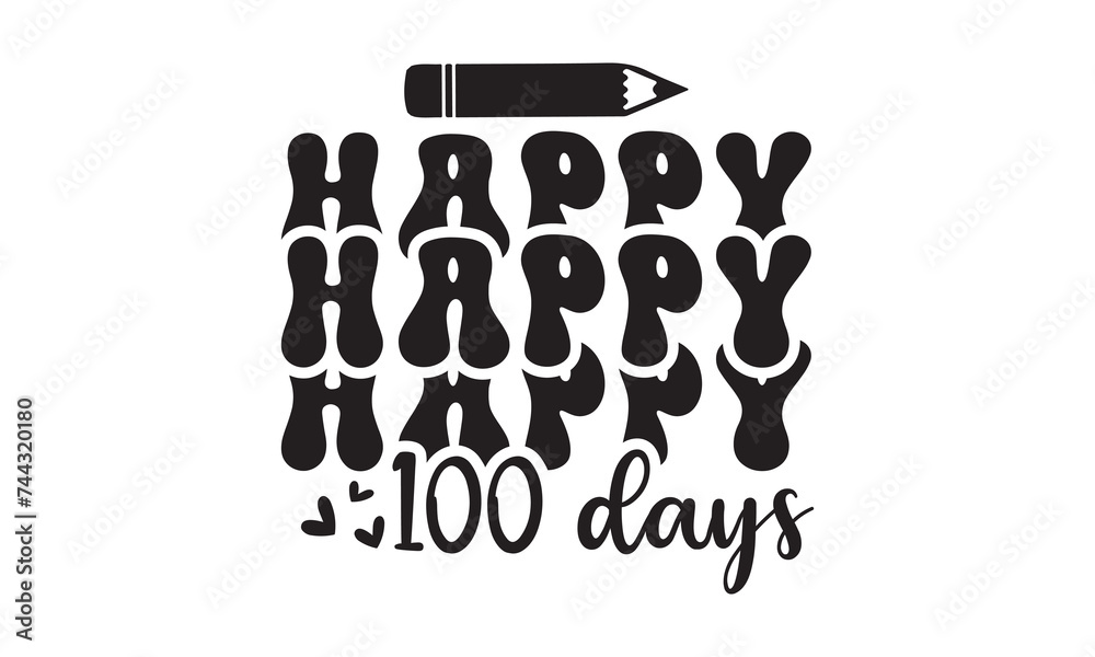 Vektor Happy 100 days svg,100 Days of school svg,Teacher svg,t-shirt ...