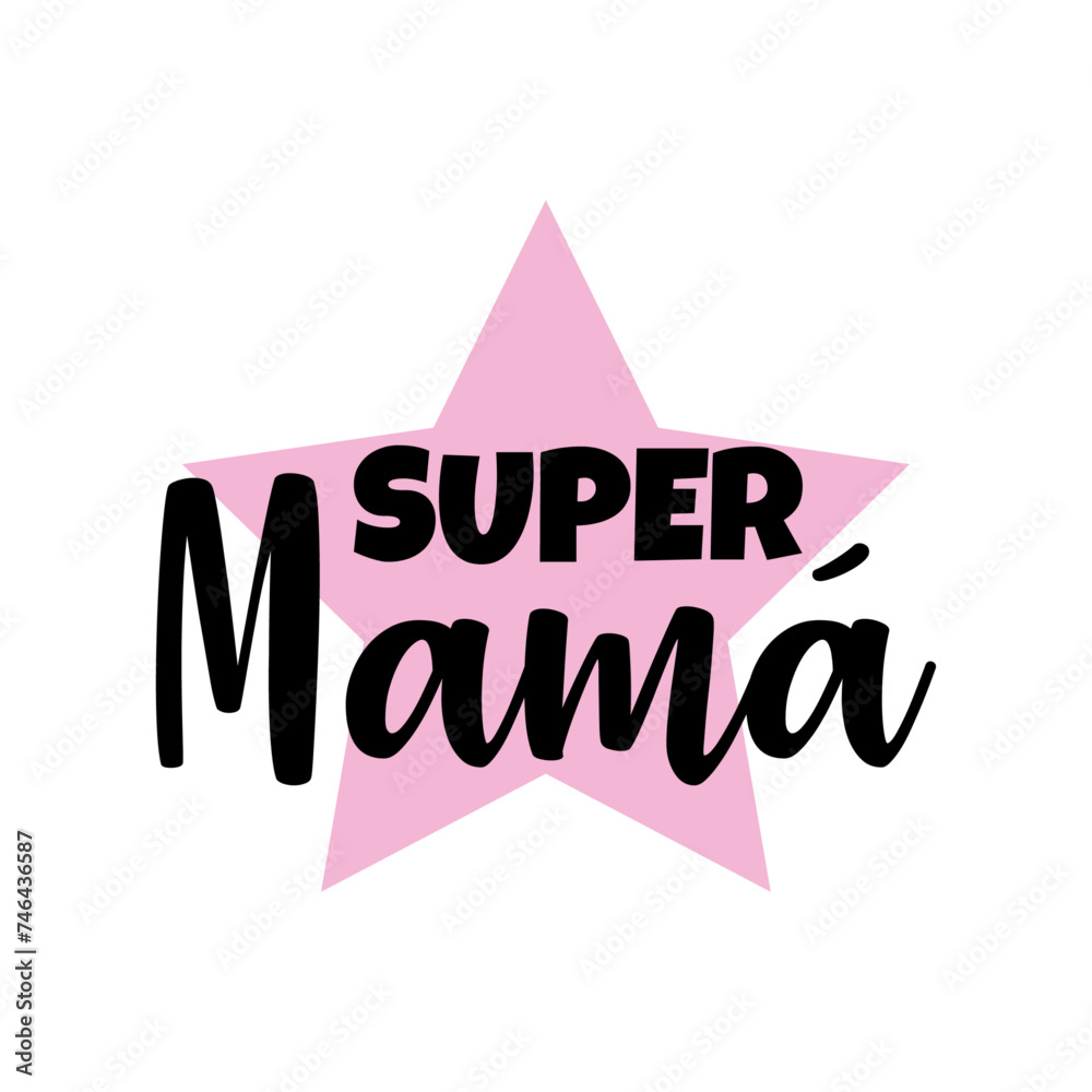 Feliz día de la madre. Mi madre es superheroe. Logo con texto ...