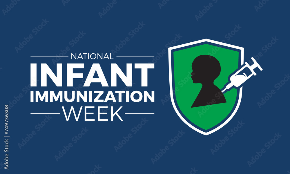 National Infant Immunization Week Observed every year of April 24 to ...