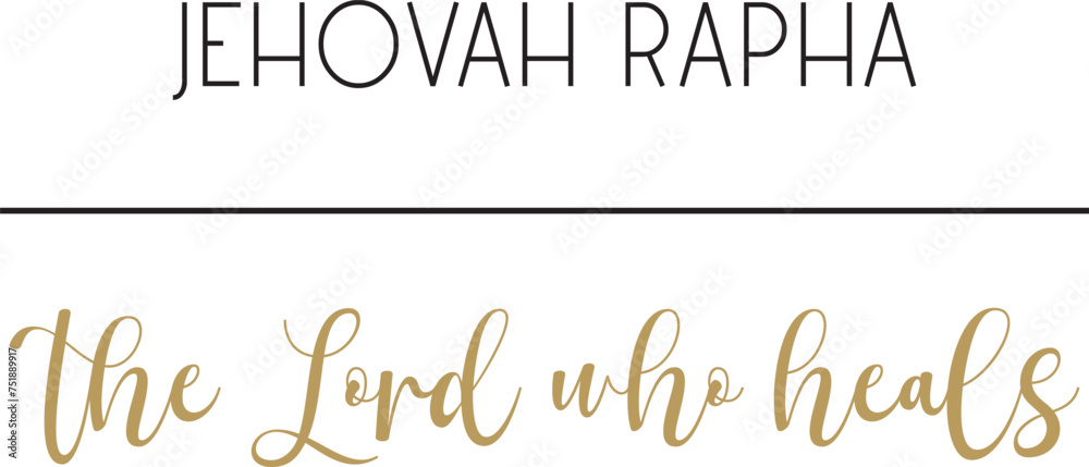 Jehovah Rapha the Lord who heals, God’s name, Cristian quote, Biblical ...