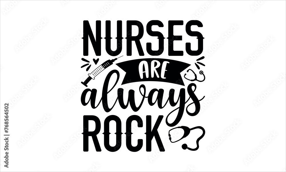 nurses are always rock - Nurse t shirt design, Calligraphy graphic ...