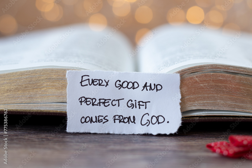 Every good and perfect gift comes from God, handwritten quote in front ...