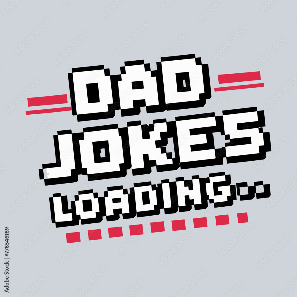 fathers Day 2024 illustration, Dad Jokes Loading in pixel art Stock ...