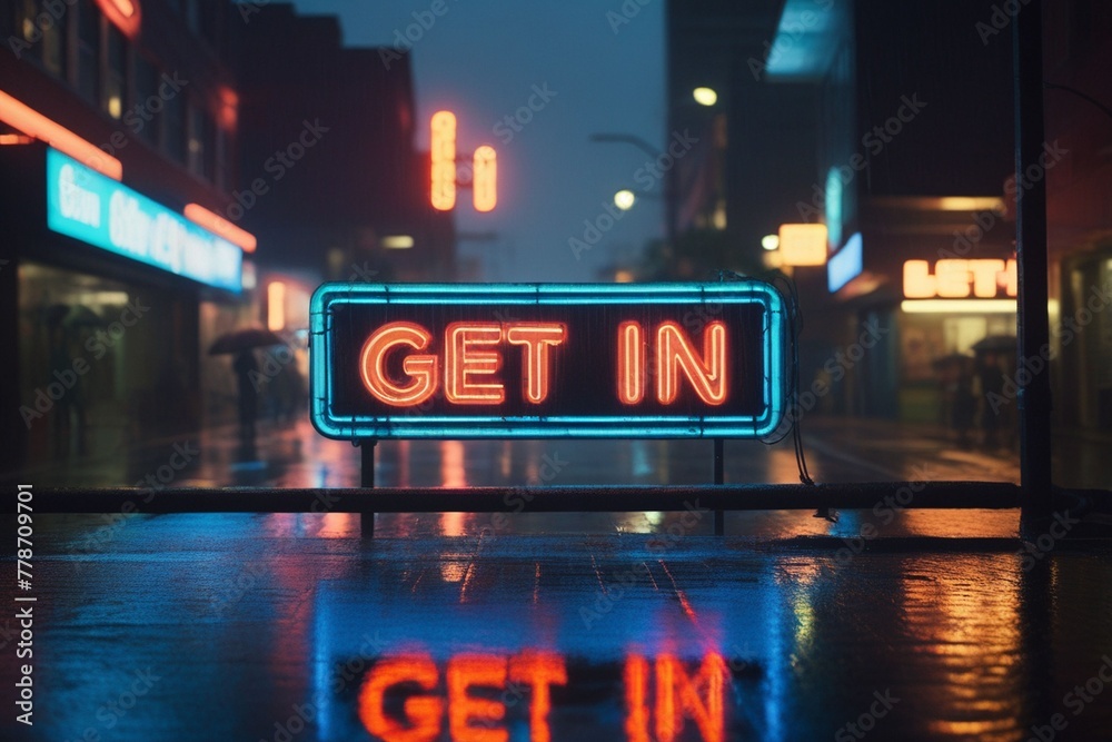 Slogan get in neon light sign text effect on a rainy night street ...
