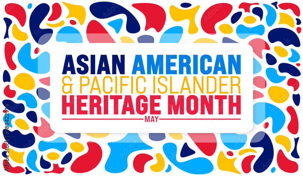 May is Asian American and Pacific Islander Heritage Month background ...