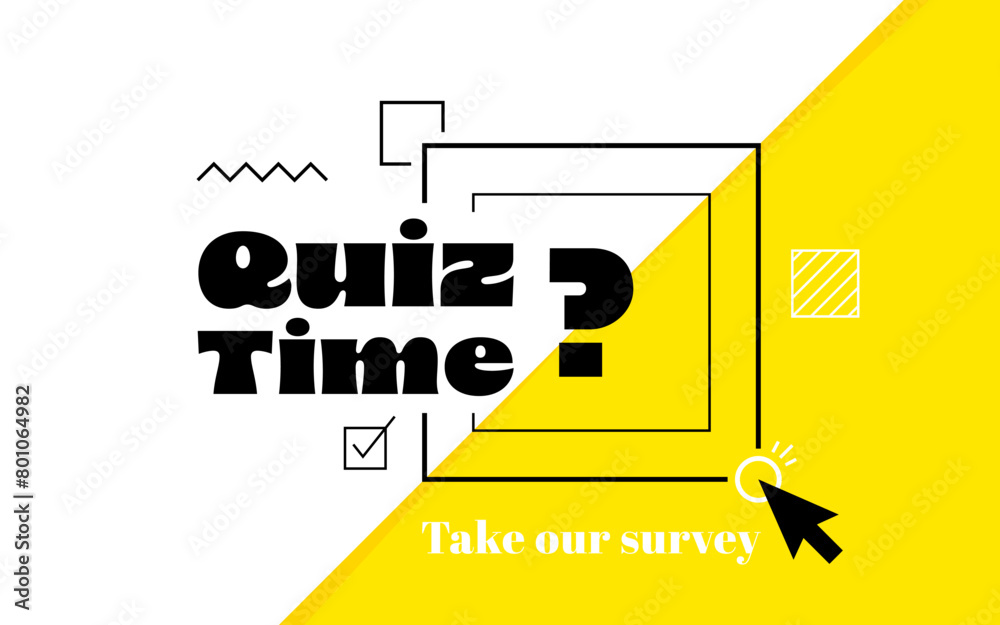 Quiz time banner design with question mark and arrow to take our survey ...