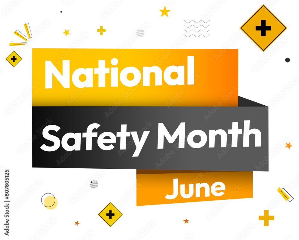 Month of June is observed as National Safety Month to spread awareness ...