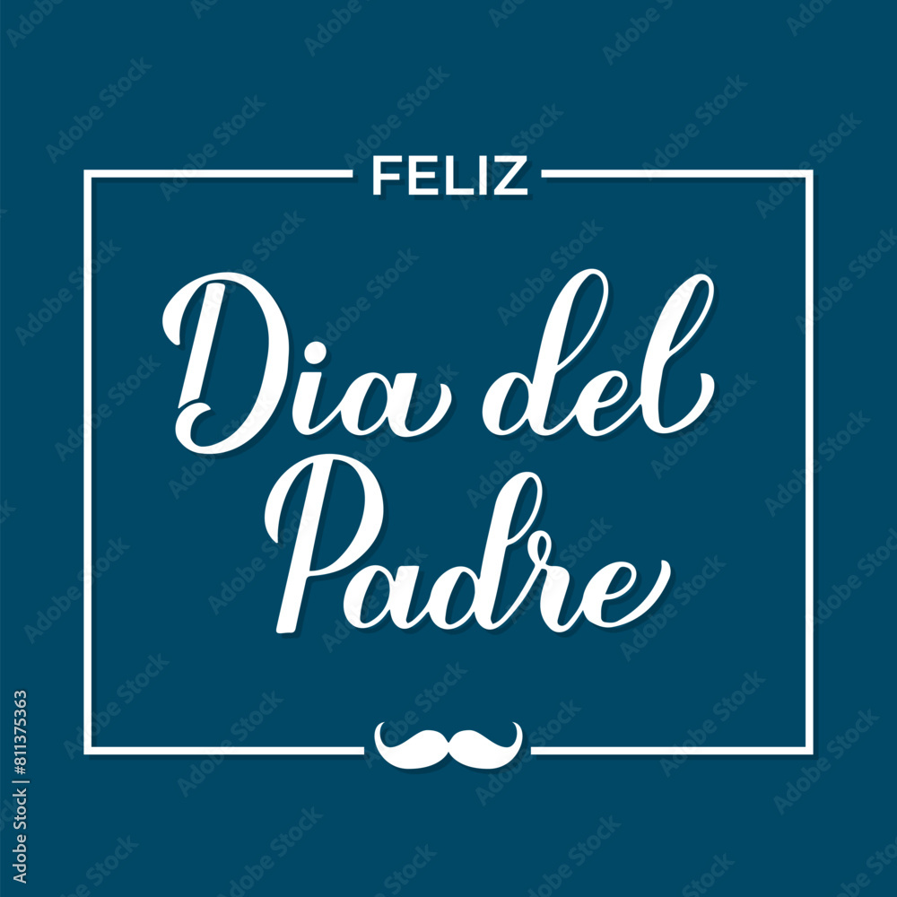 Happy Fathers Day in Spanish. Feliz dia del Padre calligraphy hand ...